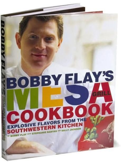 Bobby Flay's Mesa Grill Cookbook | Flay, Bobby - 교보문고