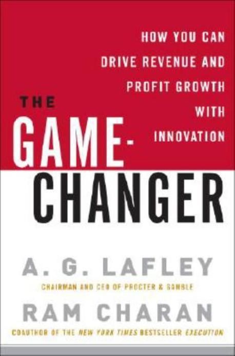 The Game-Changer | Lafley, A G - 교보문고