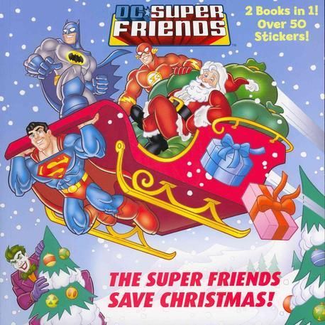The Super Friends Save Christmas/Race to the North Pole (DC Super ...
