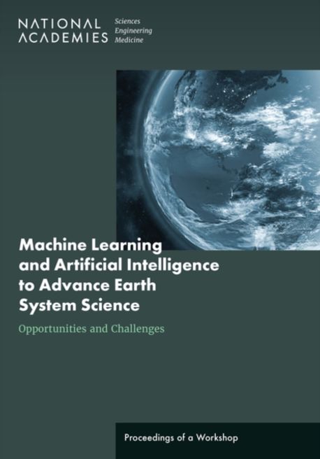 Machine Learning and Artificial Intelligence to Advance Earth System ...