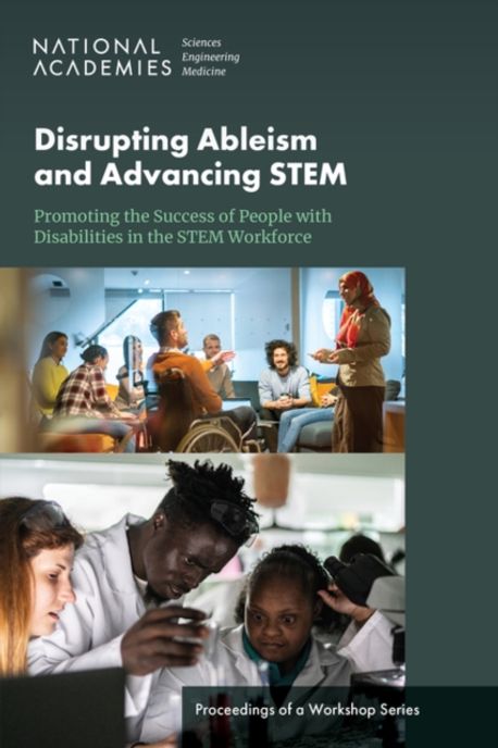 Disrupting Ableism and Advancing Stem | National Academies of Sciences ...