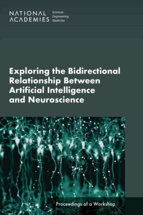 Exploring the Bidirectional Relationship Between Artificial Intelligence and Neuroscience ...