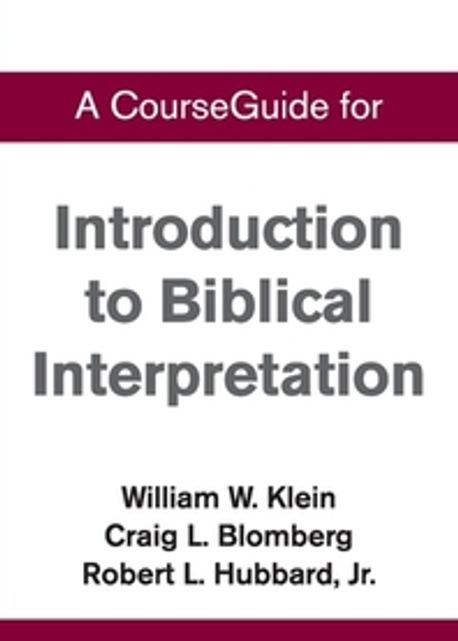 CourseGuide for Introduction to Biblical Interpretation | Klein, William - 교보문고