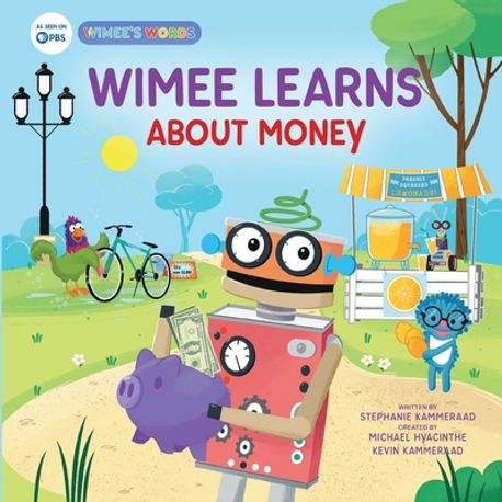 Wimee Learns about Money | Kammeraad, Stephanie - 교보문고