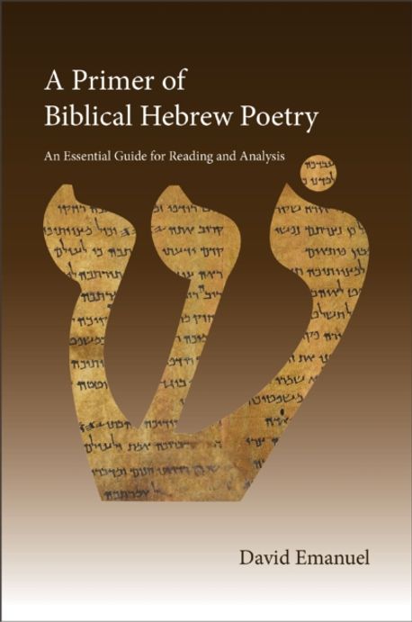 A Primer of Biblical Hebrew Poetry | Emanuel, David Mark - 교보문고