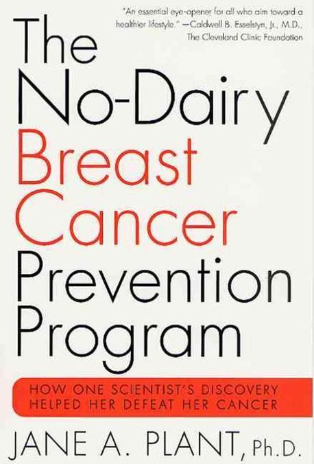 The No-Dairy Breast Cancer Prevention Program | Plant, Jane - 교보문고