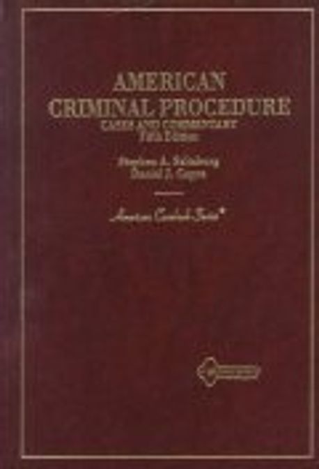 American Criminal Procedure : Cases and Commentary : 5/E | Saltzburg, Stephen A./ Capra, - 교보문고
