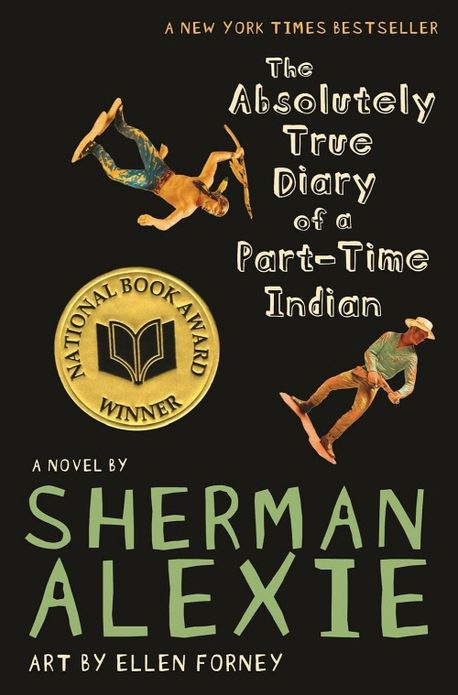 The Absolutely True Diary of a Part-Time Indian | Alexie, Sherman - 교보문고