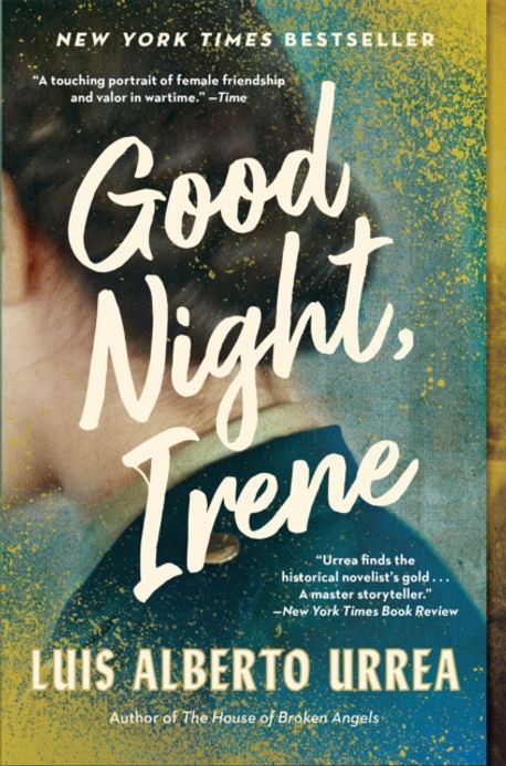 Good Night, Irene | Urrea, Luis Alberto - 교보문고