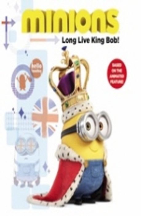 Minions: Long Live King Bob! | Universal - 교보문고