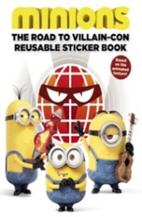 Minions: The Road to Villain-Con: Reusable Sticker Book | Universal - 교보문고