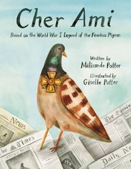 Cher Ami | Giselle Potter - 교보문고