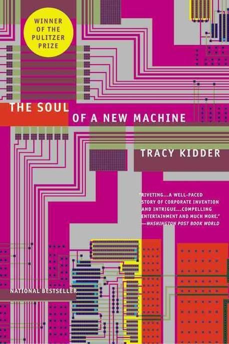 The Soul of a New Machine | Kidder, Tracey - 교보문고