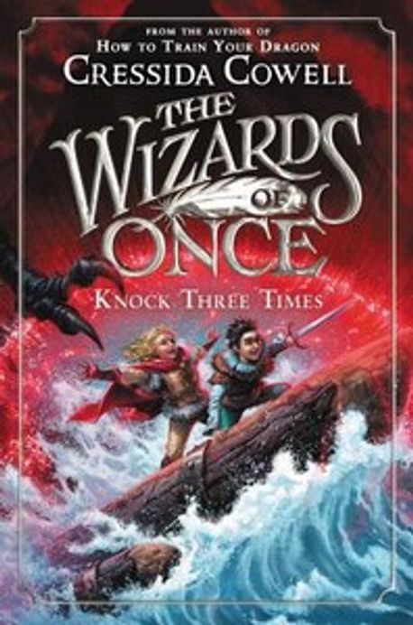 The Wizards of Once | Cressida Cowell - 교보문고