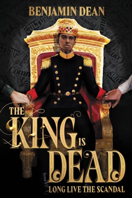 The King Is Dead | Dean, Benjamin - 교보문고