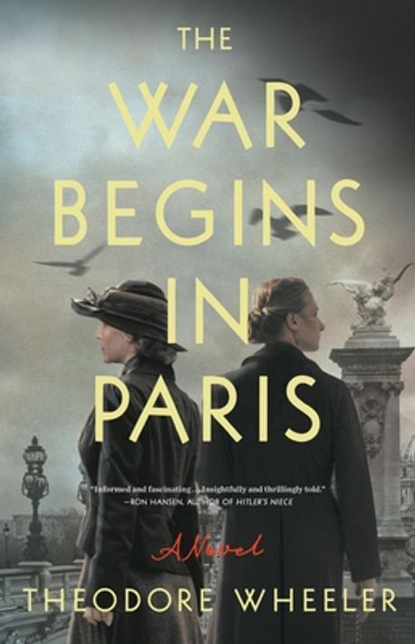 The War Begins in Paris | Wheeler, Theodore - 교보문고