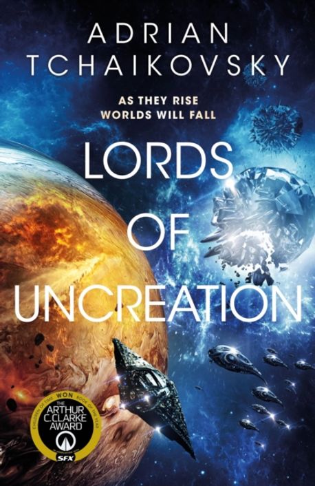Lords of Uncreation | Tchaikovsky, Adrian - 교보문고