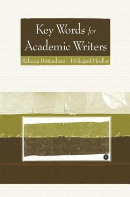 Key Words for Academic Writers | Brittenham, Rebecca/ Hoeller ...