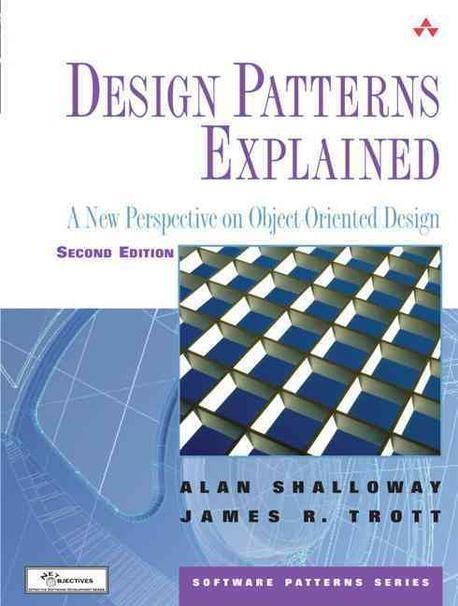Design Patterns Explained | Shalloway, Alan/ Trott, James R. - 교보문고