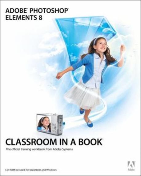 Adobe Photoshop Elements 8 Classroom in a Book | Adobe Creative Team ...