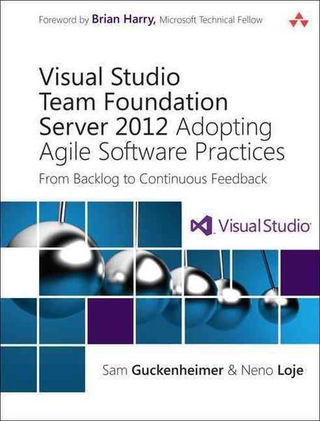 Visual Studio Team Foundation Server 2012 | Addison-Wesley Professional ...