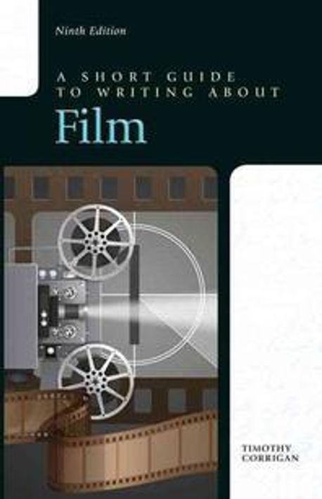 A Short Guide to Writing about Film | Longman Publishing Group - 교보문고