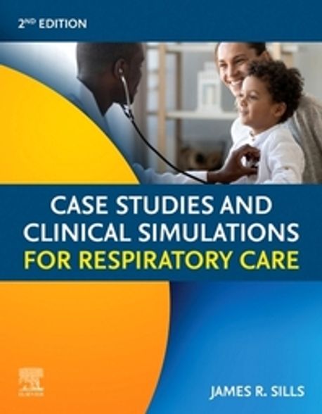 Case Studies and Clinical Simulations for Respiratory Care (Retail Access Card) | Sills, James R ...
