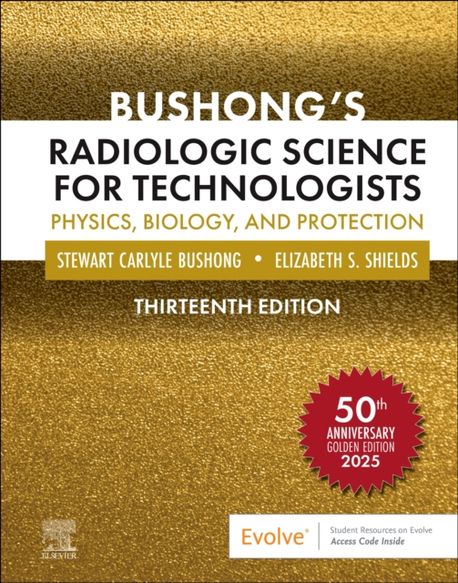 Bushong's Radiologic Science for Technologists | Bushong, Stewart C. - 교보문고
