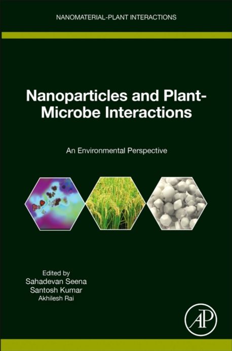 Nanoparticles and Plant-Microbe Interactions | Seena, Sahadevan - 교보문고