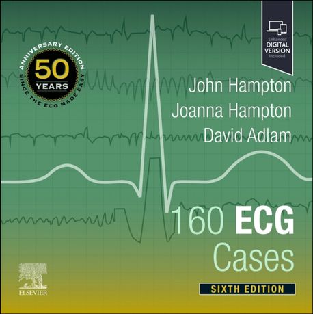 160 ECG Cases | John (Emeritus Professor of Cardiology, University of ...