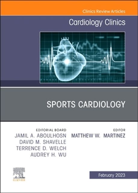 Sports Cardiology, an Issue of Cardiology Clinics | Matthew W., MD ...