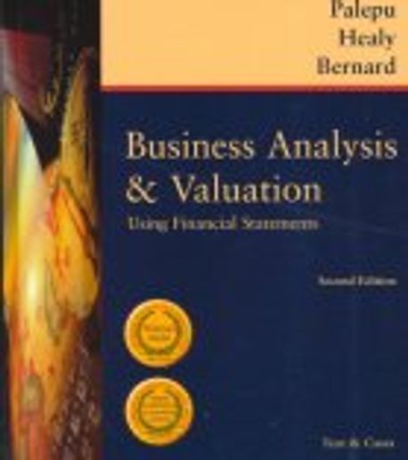 Business Analysis & Valuation : Using Financial Statements | Palepu, Krishna G./ Bernard, V - 교보문고