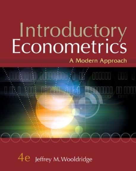 Introductory Econometrics : A Modern Approach, 4/E | Wooldridge, Jeffrey M. - 교보문고