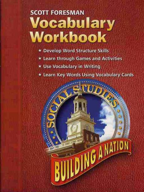 BUILDING A NATION: VOCABULARY WORKBOOK(SCOTT FORESMAN) | Not Available ...