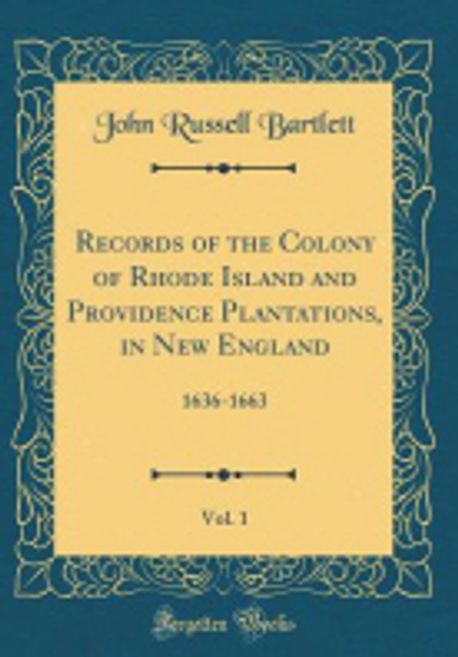 Records of the Colony of Rhode Island and Providence Plantations, in ...