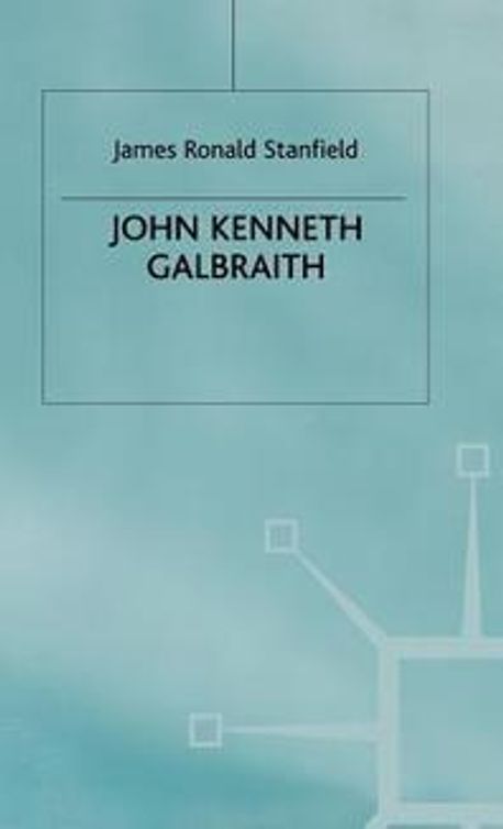 John Kenneth Galbraith | Stanfield,J. - 교보문고