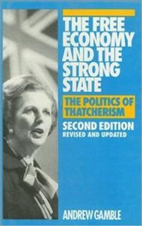 The Free Economy and the Strong State | Gamble, Andrew - 교보문고