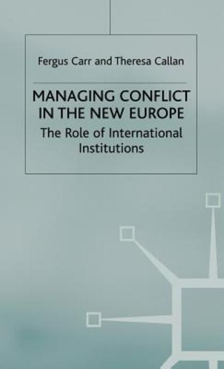 Managing Conflict in the New Europe | Carr, Fergus/ Callan, Theresa - 교보문고