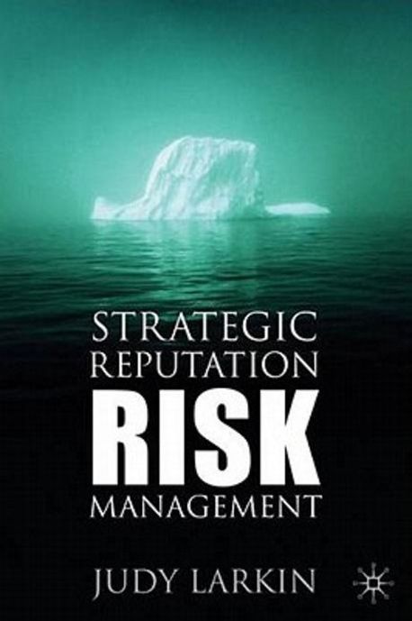 Strategic Reputation Risk Management | Larkin, Judy - 교보문고