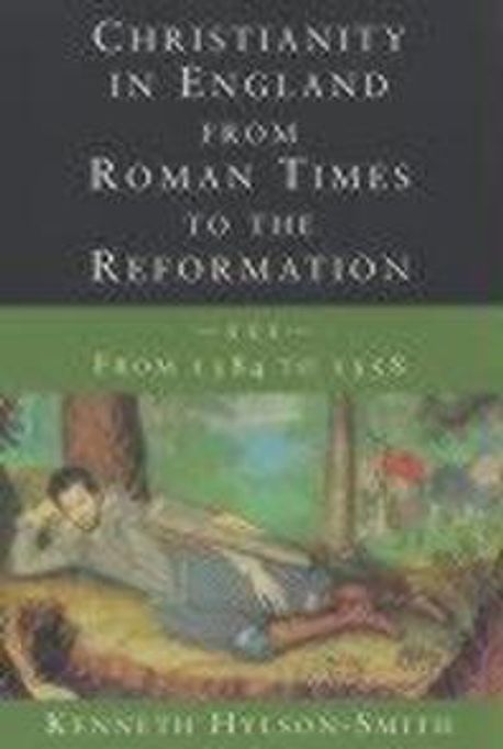 Christianity in England from Roman Times to the Reformation | Hylson ...