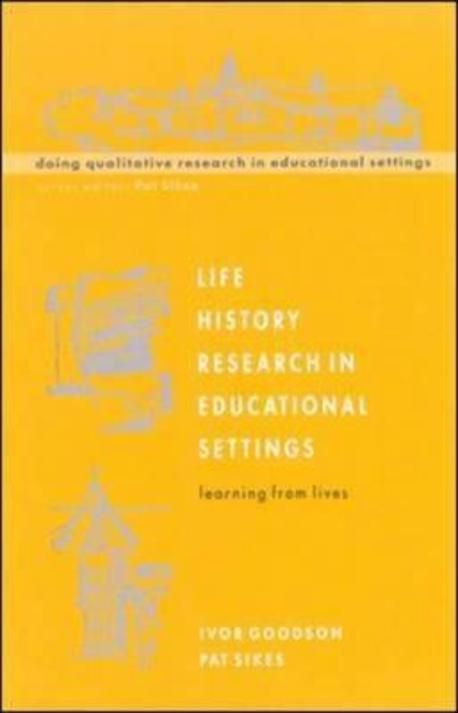 Life History Research in Educational Settings : Learning from Lives ...