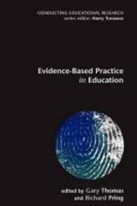 Evidence-Based Practice in Education | Thomas, Gary (EDT)/ Pring ...