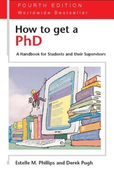 How To Get A Phd, 4/e : A Handbook For Students And Their Supervisors ...