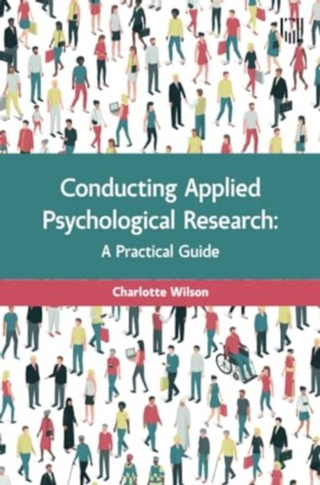 Conducting Applied Psychological Research | Charlotte Wilson - 교보문고
