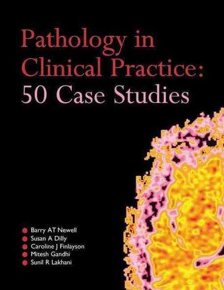 Pathology in Clinical Practice | Newell, Barry At/Dilly, Susan A ...