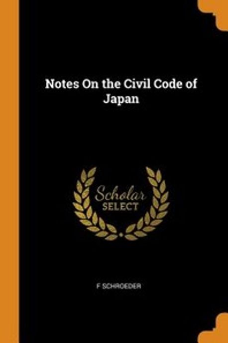 Notes On the Civil Code of Japan | - 교보문고