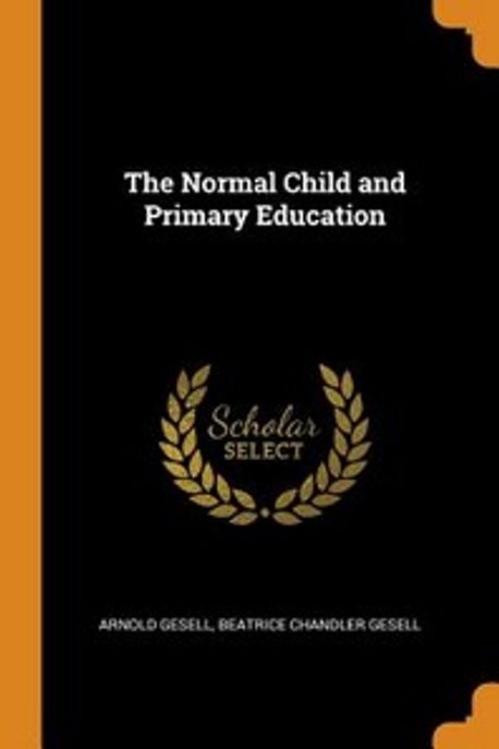 The Normal Child and Primary Education | - 교보문고