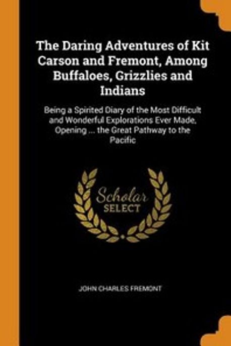 The Daring Adventures of Kit Carson and Fremont, Among Buffaloes ...