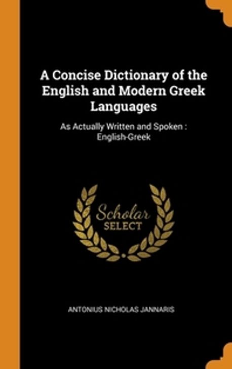 A Concise Dictionary of the English and Modern Greek Languages ...