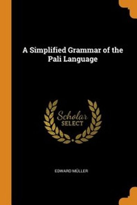 A Simplified Grammar of the Pali Language | - 교보문고